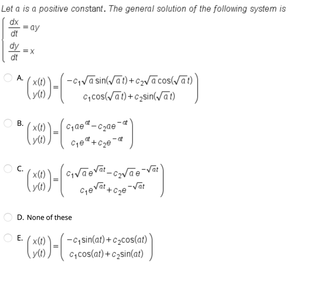 Solved Let a is a positive constant. The general solution of | Chegg.com
