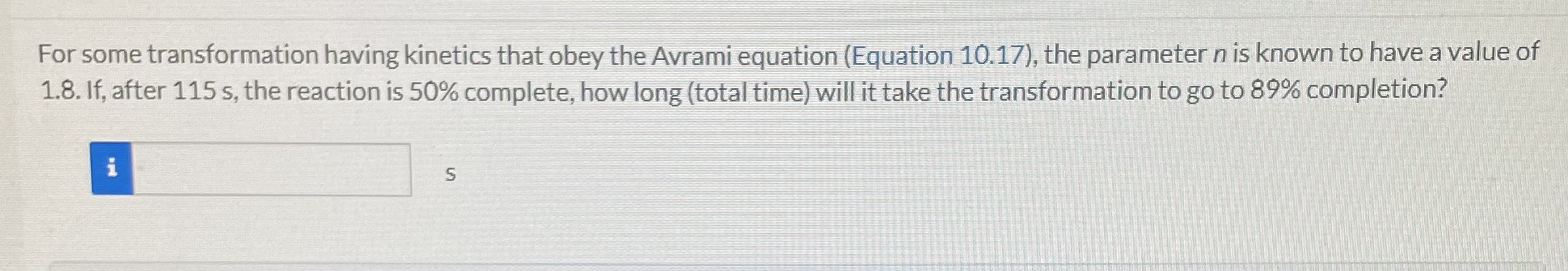 Solved For some transformation having kinetics that obey the | Chegg.com