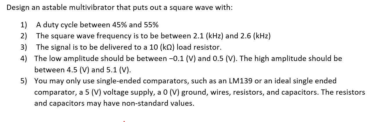 Solved Design an astable multivibrator that puts out a | Chegg.com