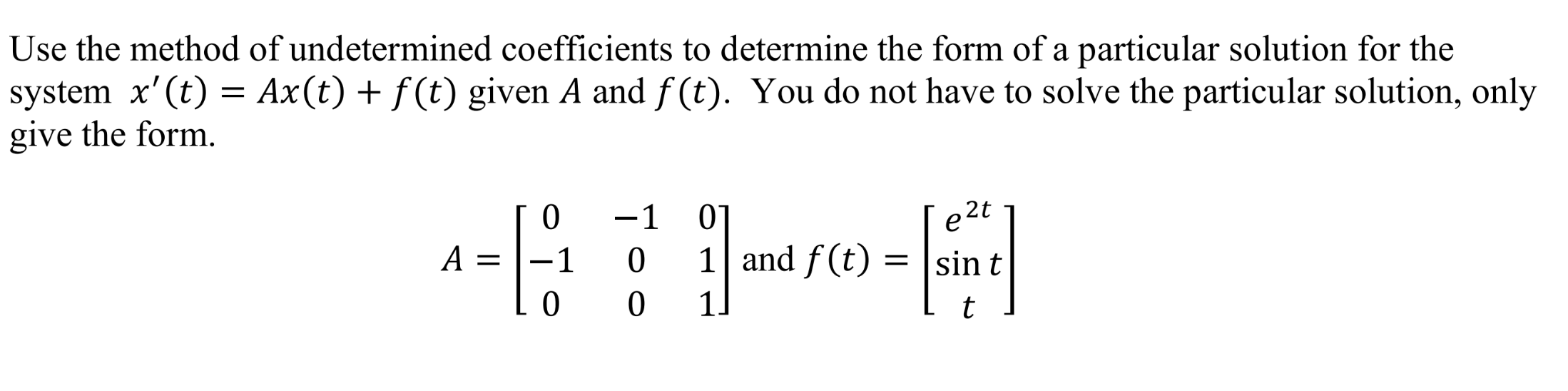 Solved Use the method of undetermined coefficients to | Chegg.com