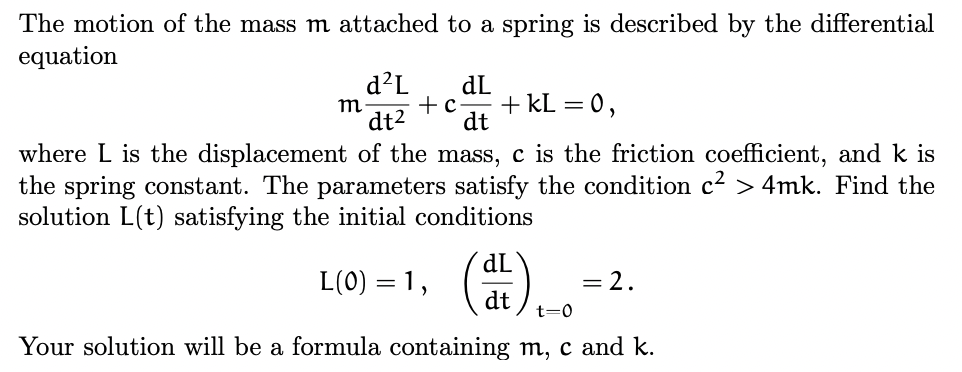 Solved The motion of the mass \\( m \\) attached to a spring | Chegg.com