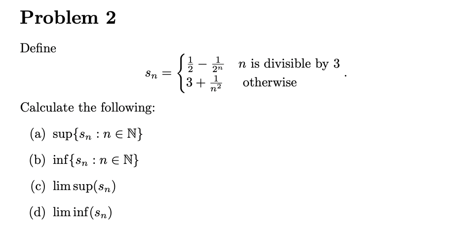 Solved Problem 2 Define 1 2 2n Sn = 1812 n is divisible by 3 | Chegg.com