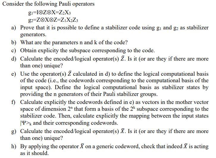 Consider the following Pauli operators g1=I⊗Z⊗X=Z2X3 | Chegg.com