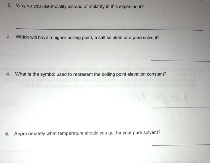 Solved 2 Why Do You Use Molality Instead Of Molarity In
