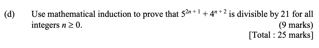 Solved (d) Use mathematical induction to prove that 52n +1 | Chegg.com