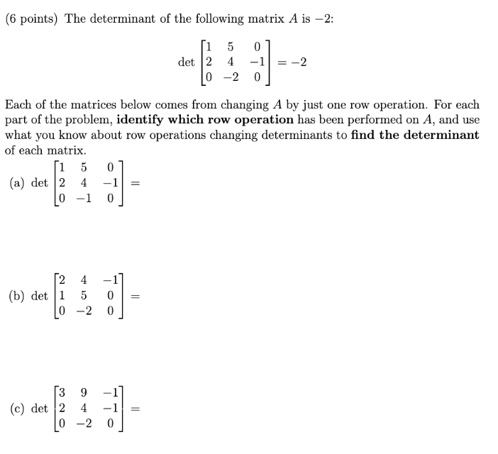 Solved (6 points) The determinant of the | Chegg.com