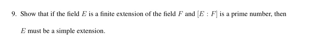 Solved 9. Show that if the field E is a finite extension of | Chegg.com