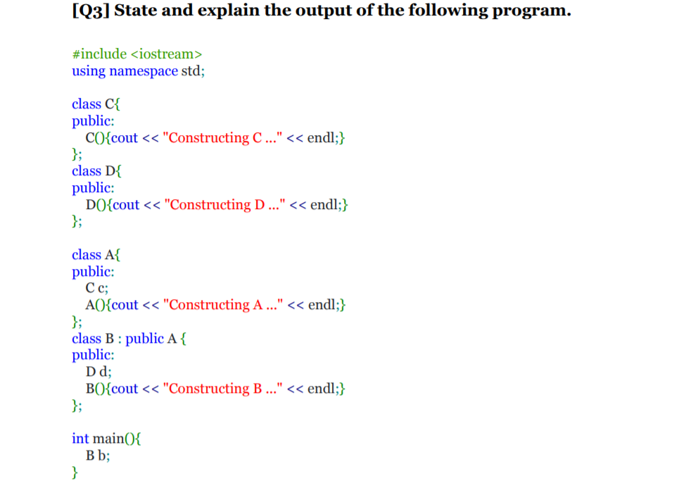 Solved [Q3] State and explain the output of the following | Chegg.com
