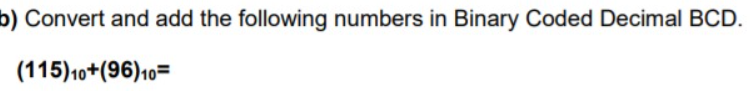 Solved b) Convert and add the following numbers in Binary | Chegg.com