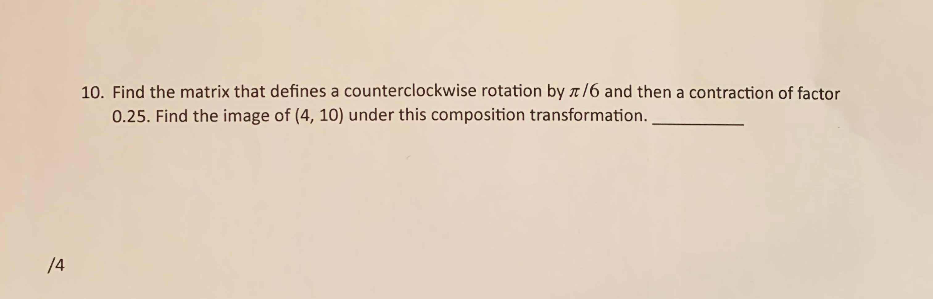 Solved 10. Find the matrix that defines a counterclockwise | Chegg.com