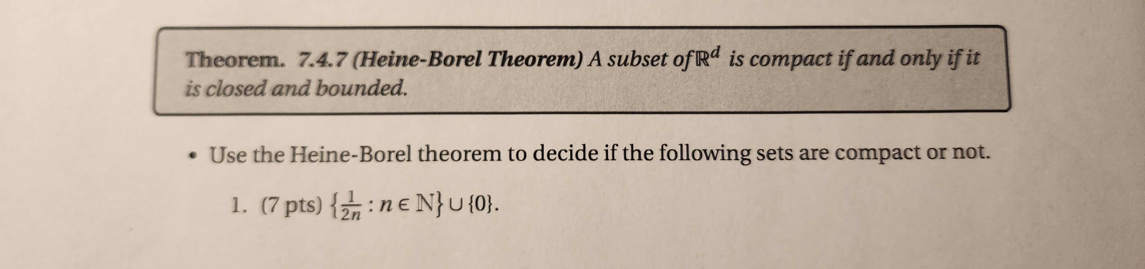 Solved Theorem. 7.4 .7 (Heine-Borel Theorem) A subset of Rd | Chegg.com