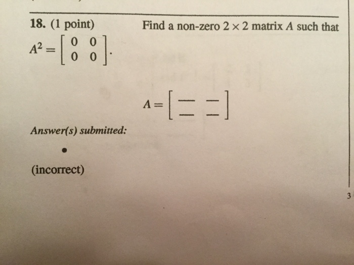 Solved Find A Non Zero 2 Times 2 Matrix A Such That A 2 [0