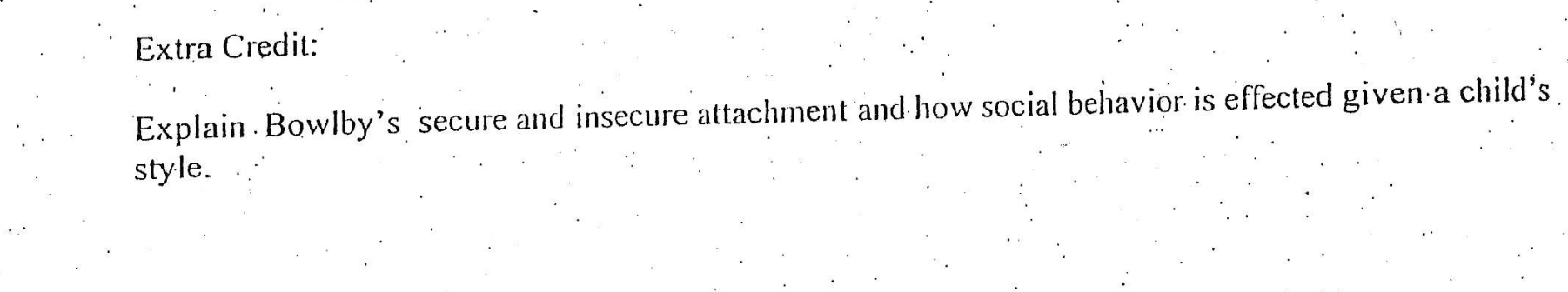 Solved Extra Credit: . Explain. Bowlby's secure and insecure | Chegg.com