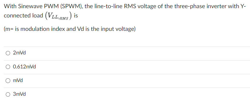 Solved With Sinewave PWM (SPWM), the line-to-line RMS | Chegg.com