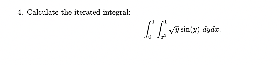 Solved 4. Calculate the iterated integral: | Chegg.com