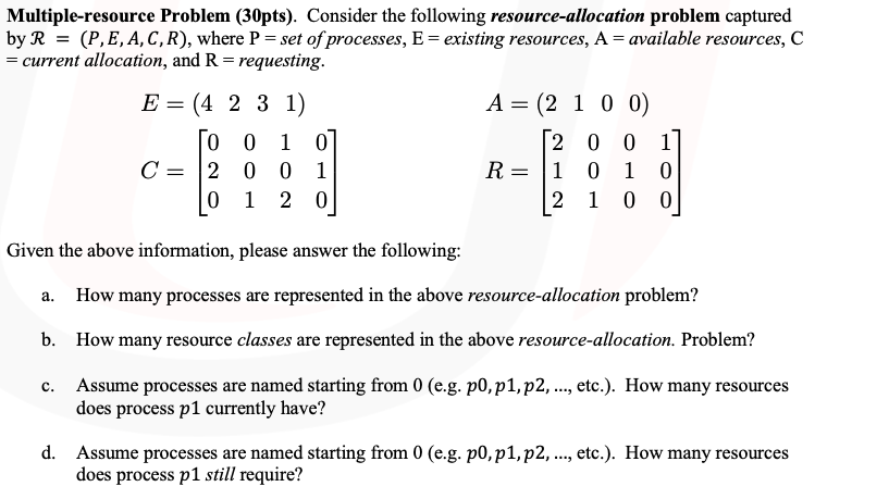 Solved Multiple-resource Problem (30pts). Consider the | Chegg.com Solved Multiple-resource Problem (30pts). Consider the | Chegg.com