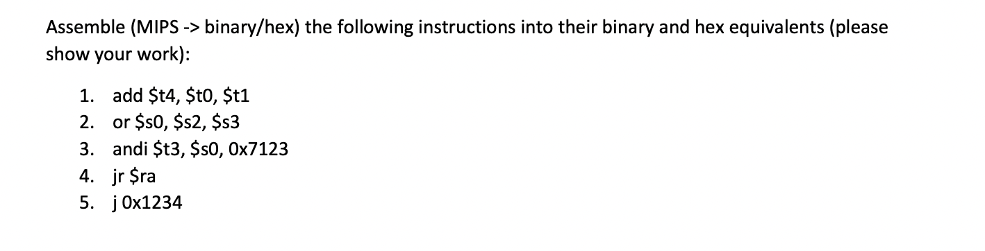 Solved Assemble (MIPS -> binary/hex) the following | Chegg.com