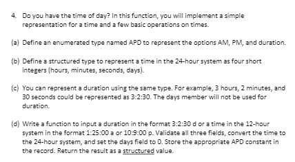 Solved 4. Do you have the time of day? In this function, you | Chegg.com