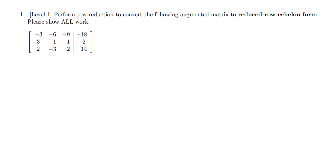 Solved [Level 1] Perform row reduction to convert the | Chegg.com