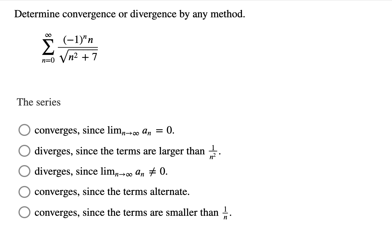 Solved Determine convergence or divergence by any method. Š | Chegg.com