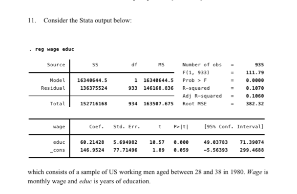 Solved l I. Consider the Stata output below: . reg wage educ | Chegg.com