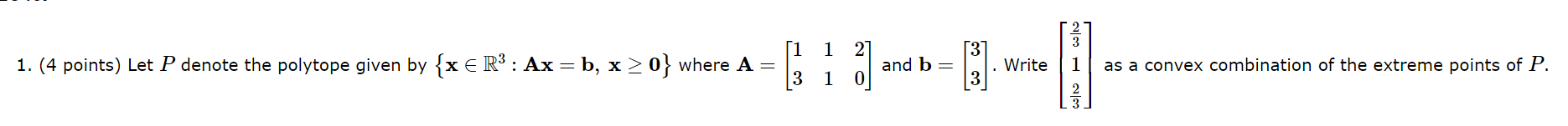 Solved 1. (4 points) Let P denote the polytope given by | Chegg.com