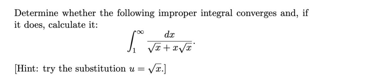 Solved Determine whether the following improper integral | Chegg.com