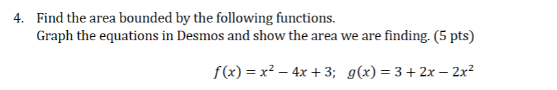 Solved 4. Find the area bounded by the following functions. | Chegg.com