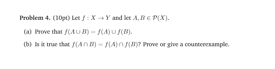 Solved Problem 4. (10pt) Let f :X + Y and let A, B E P(X). | Chegg.com