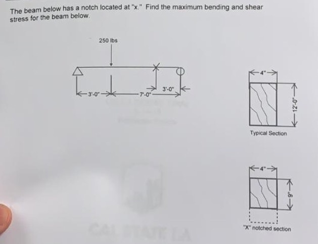 Solved he beam below has a notch located at "X." Find the | Chegg.com