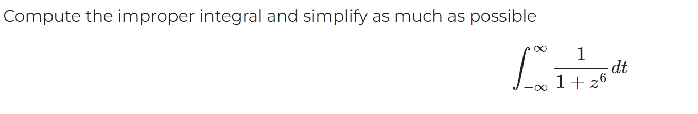 Solved Compute the improper integral and simplify as much as | Chegg.com