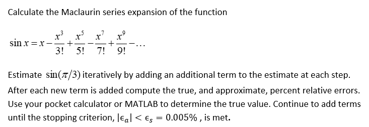 Solved Calculate the Maclaurin series expansion of the | Chegg.com