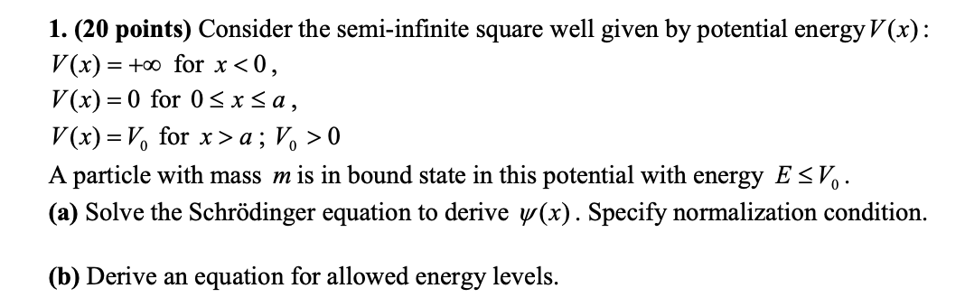 Solved 1. (20 points) Consider the semi-infinite square well | Chegg.com