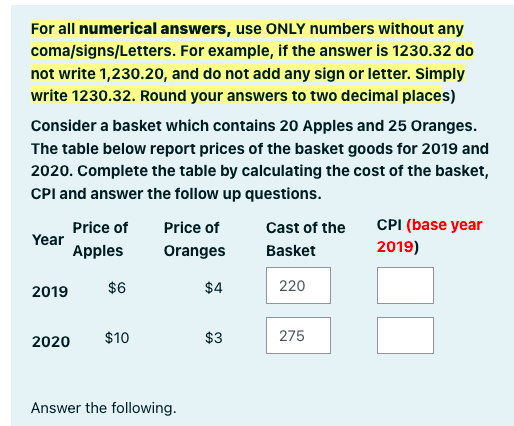 Solved For all numerical answers, use ONLY numbers without | Chegg.com