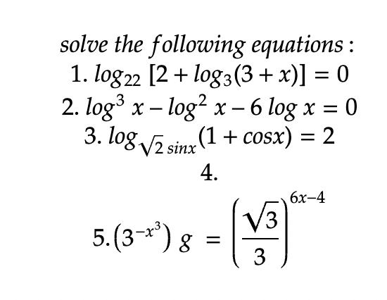 Solved solve the following equations : 1. log22 [2 + log3(3 | Chegg.com