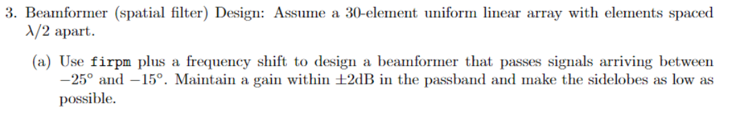 Solved 3. Beamformer (spatial filter) Design: Assume a | Chegg.com