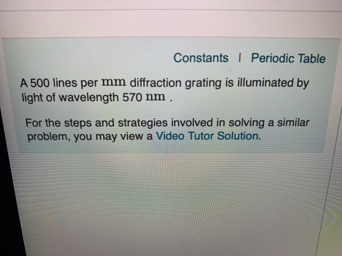 Solved Constants Periodic Table A 500 lines per mm | Chegg.com
