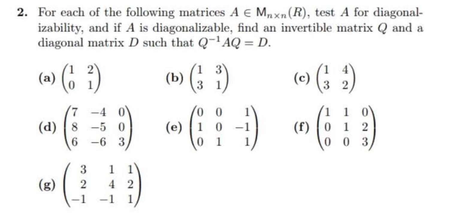 Solved 2. For each of the following matrices A∈Mn×n(R), test | Chegg.com
