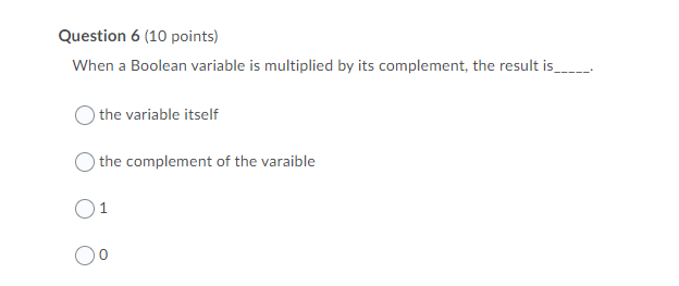 Solved Question 6 (10 points) When a Boolean variable is | Chegg.com