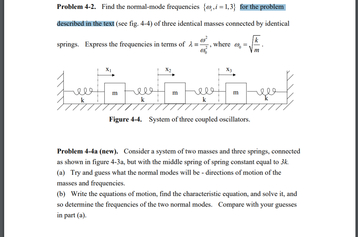 Solved Problem 4-2. Find the normal-mode frequencies {0,,i = | Chegg.com