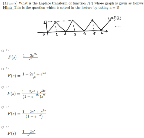 Solved (12 pnts) What is the Laplace transform of function | Chegg.com