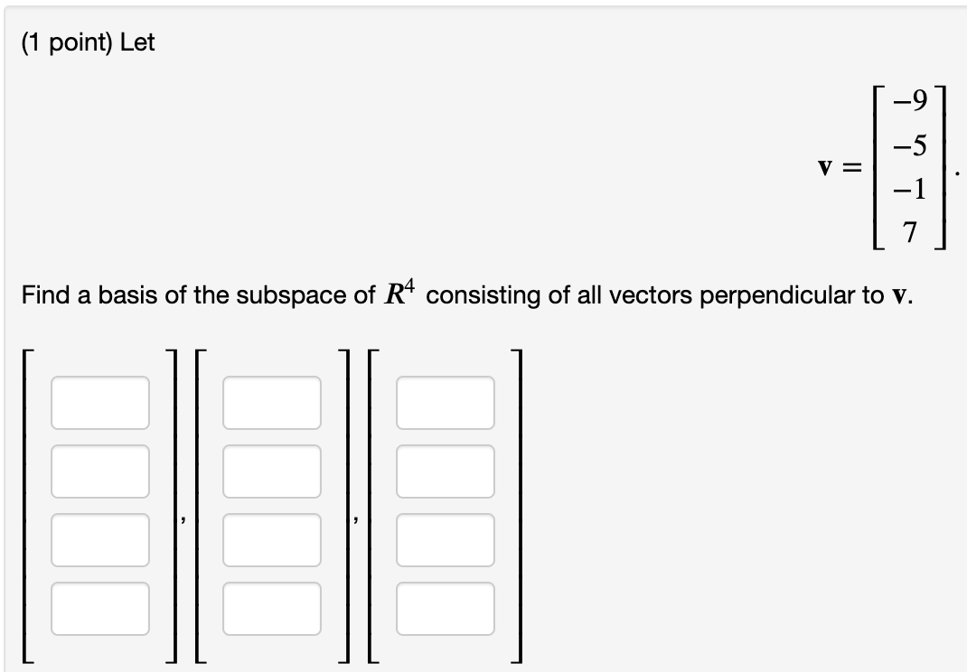 Solved (1 point) Let V = Find a basis of the subspace of R4 | Chegg.com
