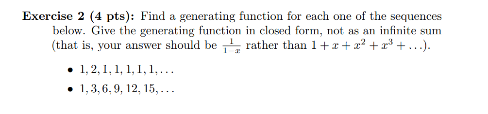 Solved Exercise 2 (4 pts): Find a generating function for | Chegg.com