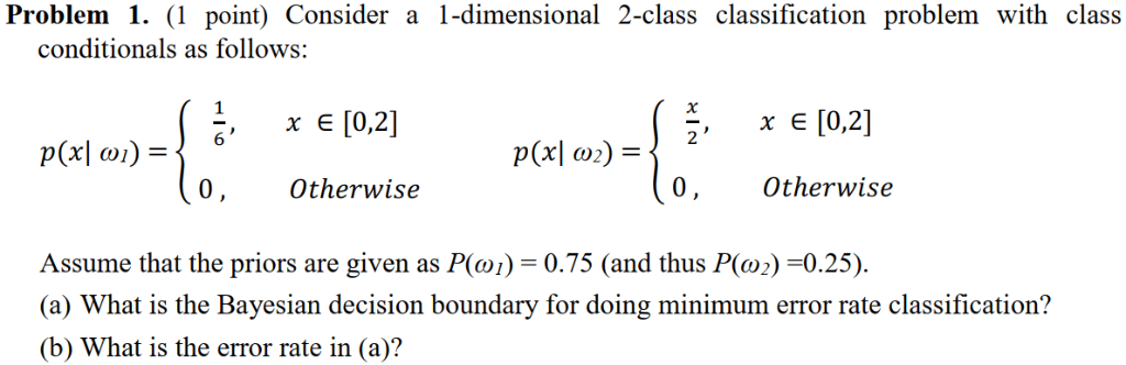 Solved Problem1. (1 point) Consider a 1-dimensional 2-class | Chegg.com
