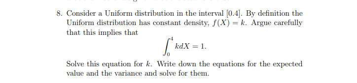 Solved 8. Consider a Uniform distribution in the interval | Chegg.com