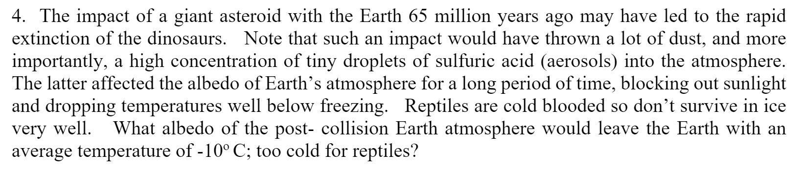 Solved 4. The impact of a giant asteroid with the Earth 65 | Chegg.com