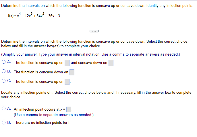 Solved f(x)=x4+12x3+54x2−36x−3 Determine the intervals on | Chegg.com