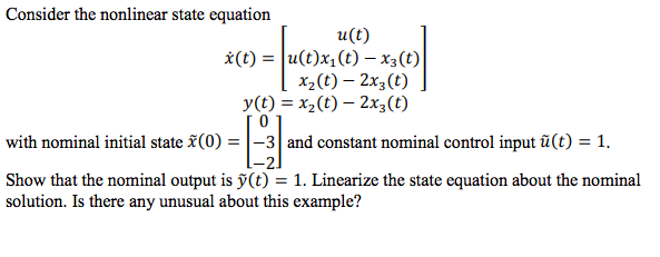 Solved Consider the nonlinear state equation u(t) x(t) = | Chegg.com