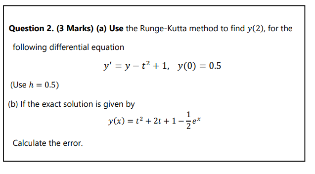 Solved Question 2. (a) ﻿Use the Runge-Kutta method to ﻿find | Chegg.com