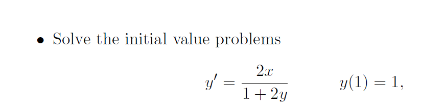 Solved Solve the initial value problems y0 = 2x 1 + 2y y(1) | Chegg.com